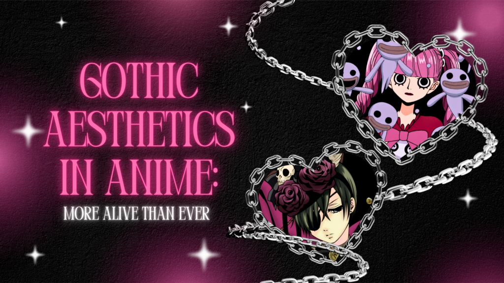 Gothic Aesthetics in Anime: More Alive Than Ever - Girltaku®